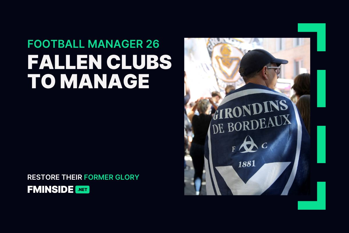 Fallen clubs to manage in FM26 - FMInside Football Manager Community