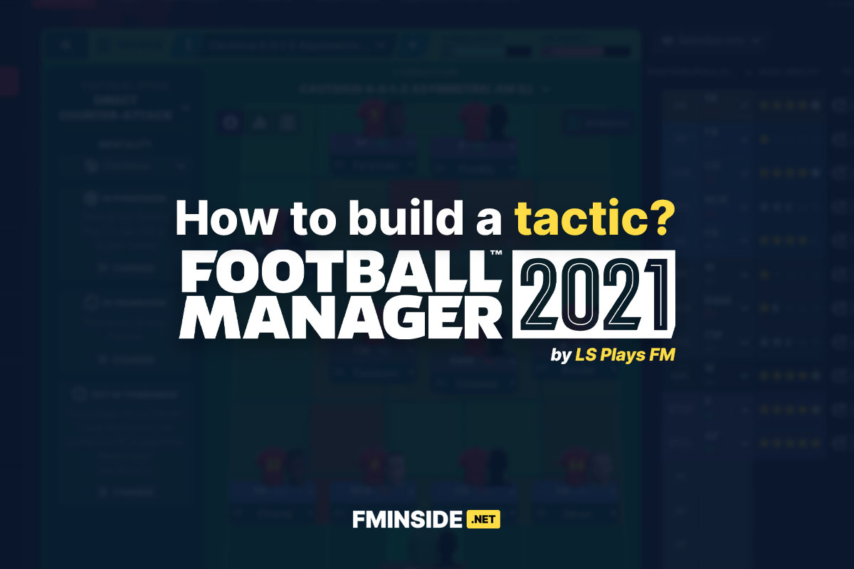 How to build a tactic in FM - FMInside Football Manager Community