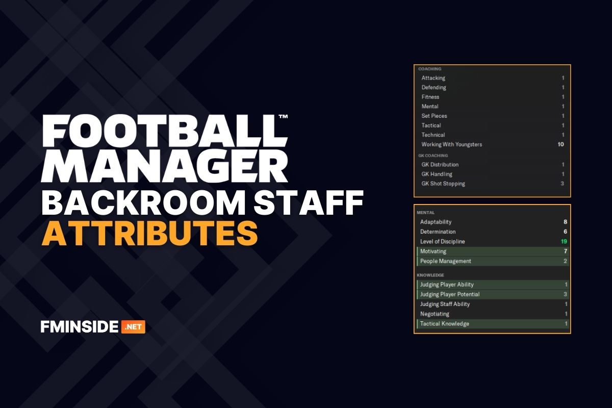 Staff attributes in Football Manager - FMInside Football Manager Community